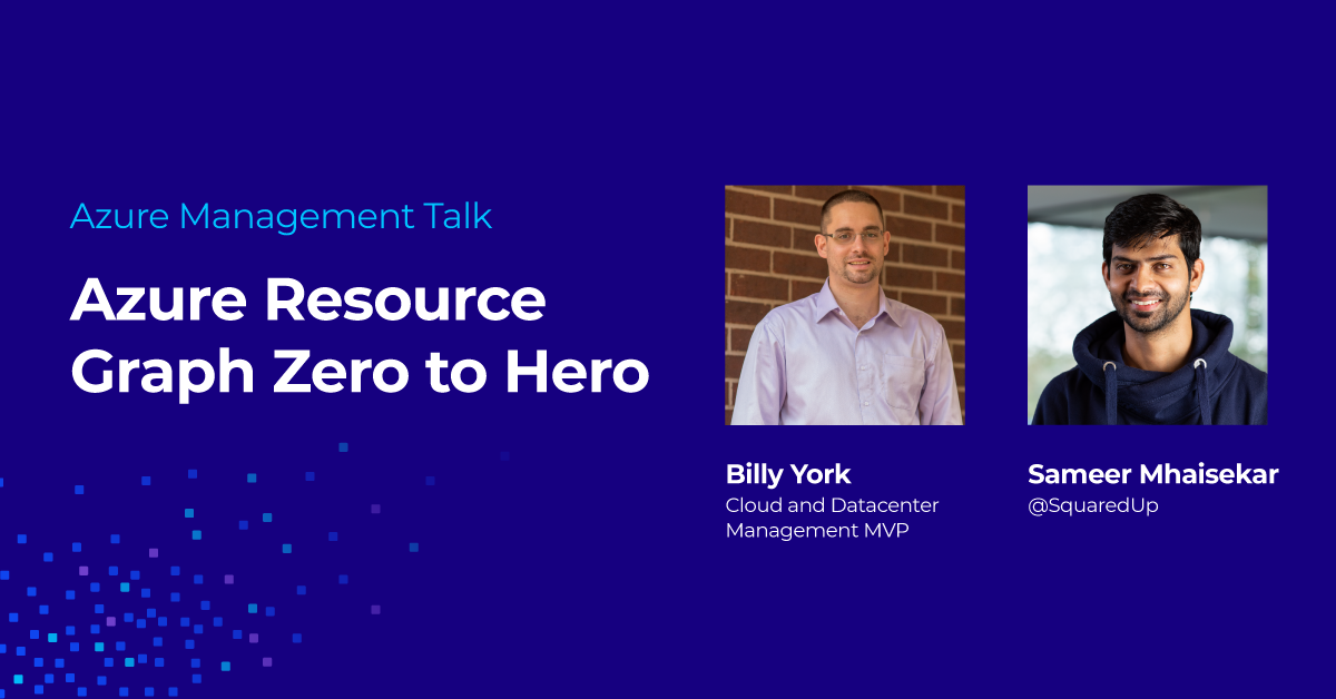 Azure Resource Graph Zero to Hero - SquaredUp